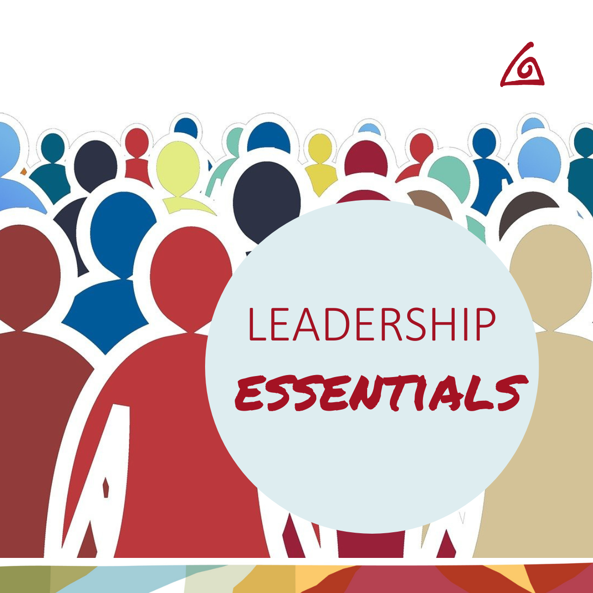 LEADERSHIP ESSENTIALS LEADERSHIP ESSENTIALS